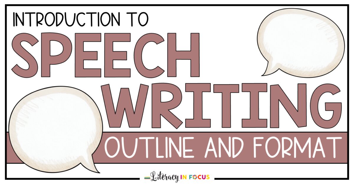 Speech Writing Outline And Format For Students Literacy In Focus