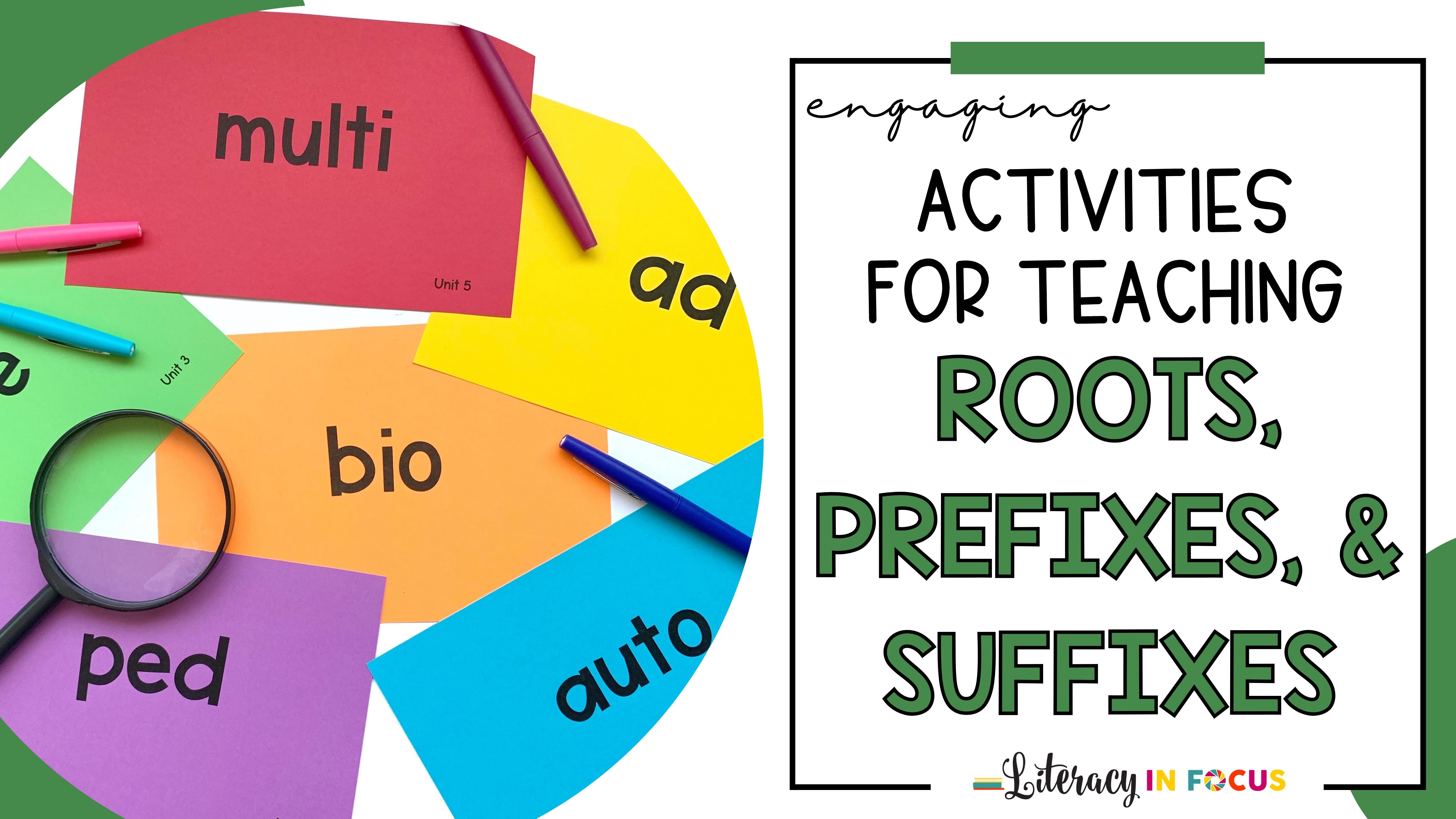 Engaging Activities For Teaching Root Words Prefixes And Suffixes Engaging Activities For Teaching Root Words Prefixes And Suffixes