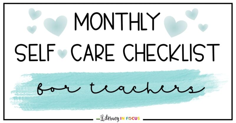 Monthly Self-Care Checklist for Teachers - Literacy In Focus