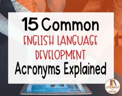 15 Common ELD Acronyms Explained - Literacy In Focus
