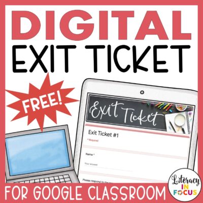 11 Compelling Reasons To Use Exit Tickets - Literacy In Focus