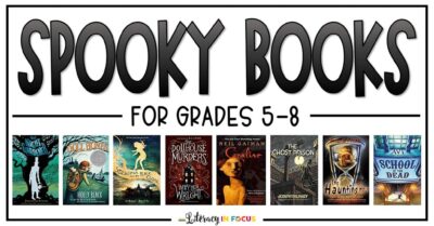 Spooky Books for Upper Elementary and Middle School - Literacy In Focus