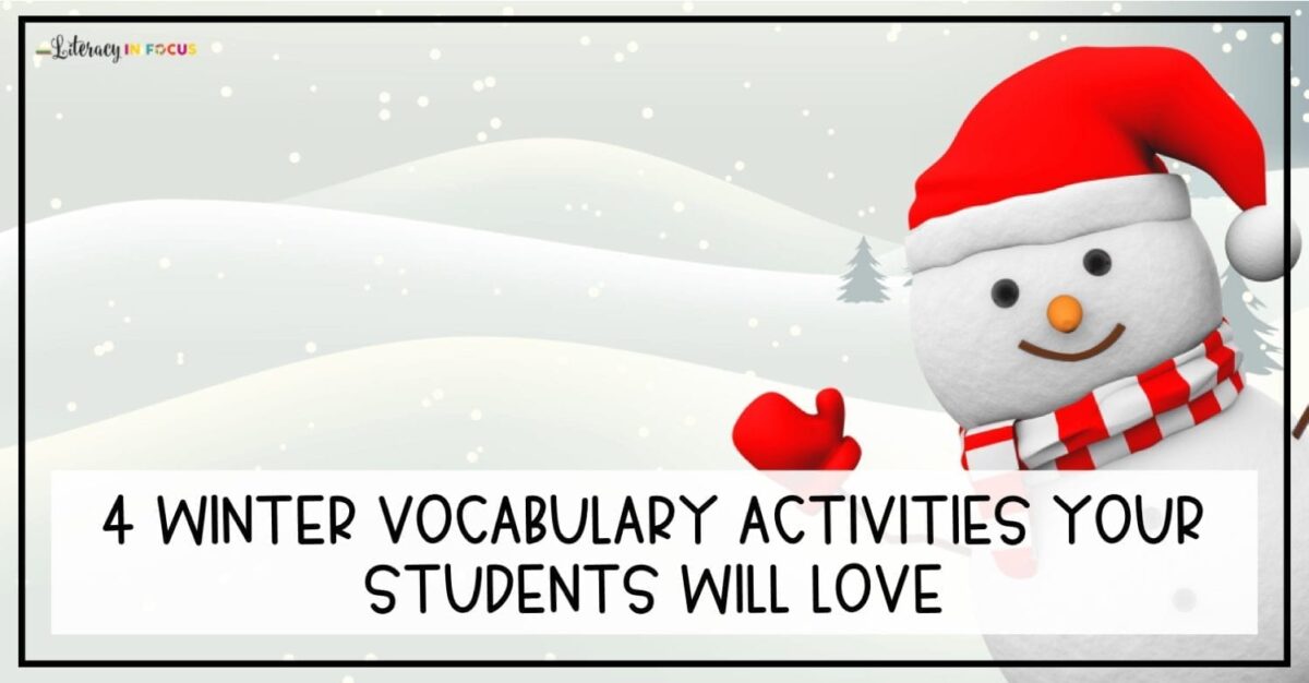 4 Winter Vocabulary Activities Your Students Will Love - Literacy In Focus