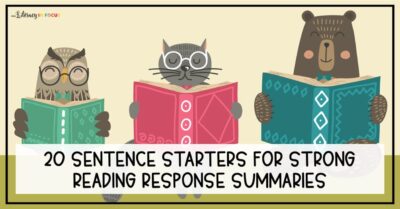 20 Sentence Starters for Strong Reading Response Summaries - Literacy ...