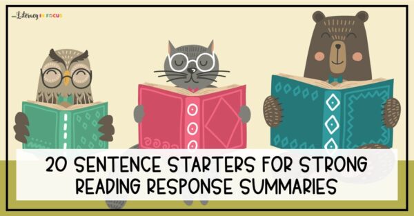 20 Sentence Starters for Strong Reading Response Summaries - Literacy ...