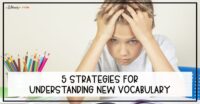 5 Strategies for Understanding New Vocabulary - Literacy In Focus