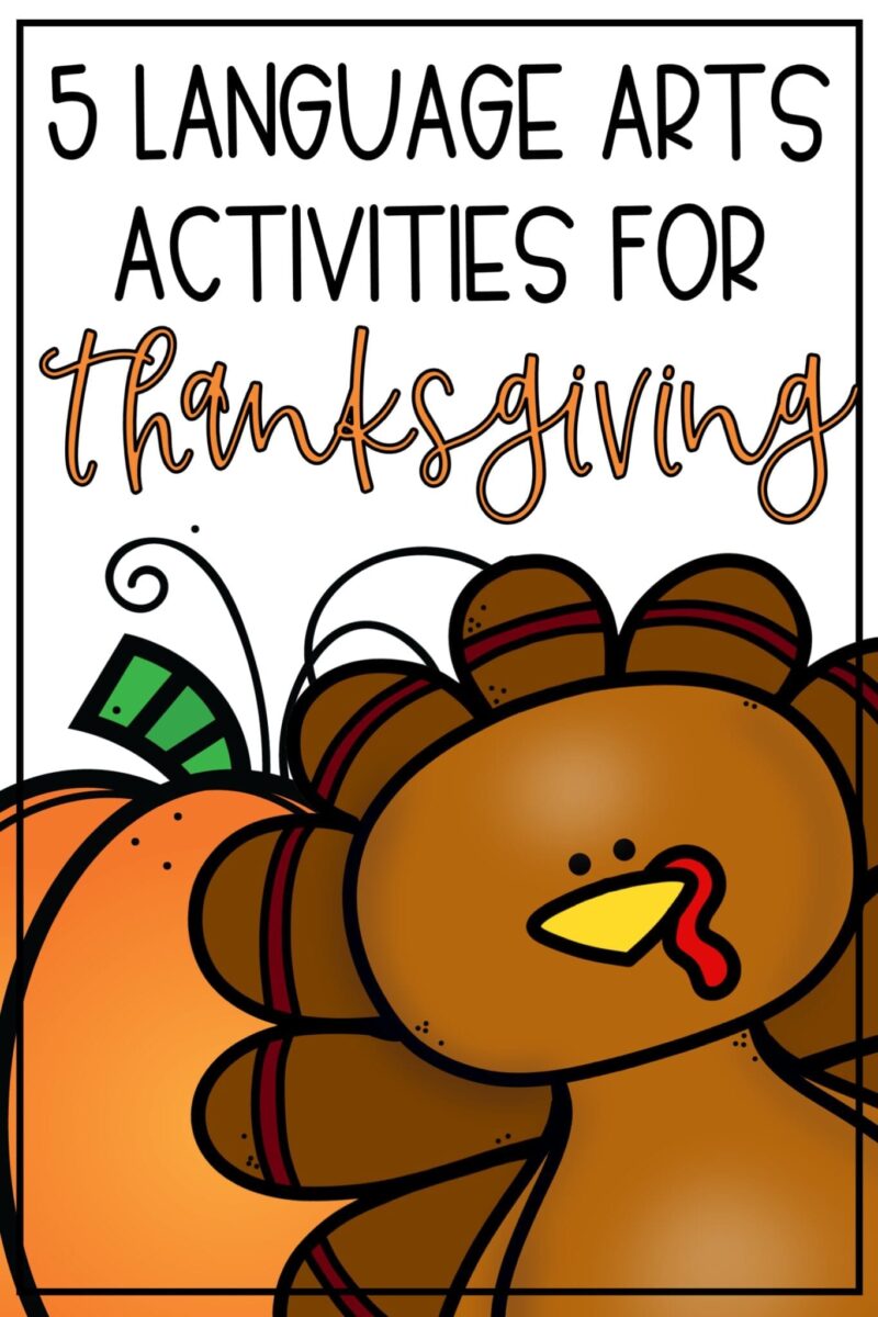5 Language Arts Activities for Thanksgiving - Literacy In Focus