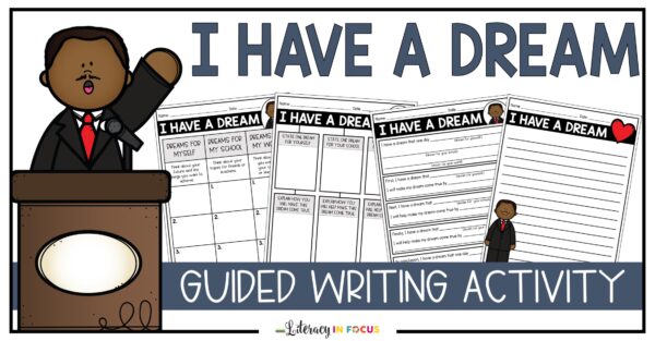 I Have A Dream Writing Activity for Martin Luther King Day - Literacy ...