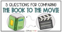 Book vs. Movie Discussion Questions and Activity - Literacy In Focus