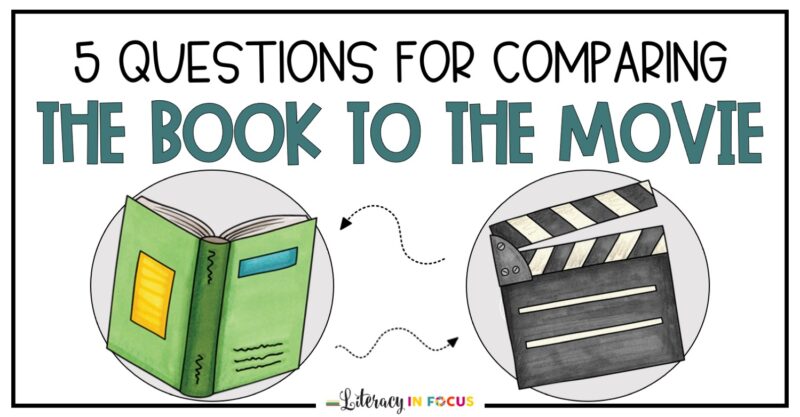 Book vs. Movie Discussion Questions and Activity - Literacy In Focus