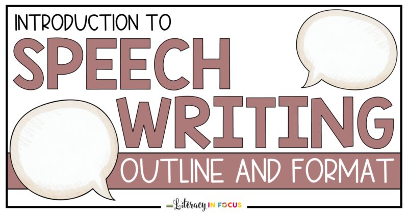 Speech Writing Outline and Format for Students - Literacy In Focus