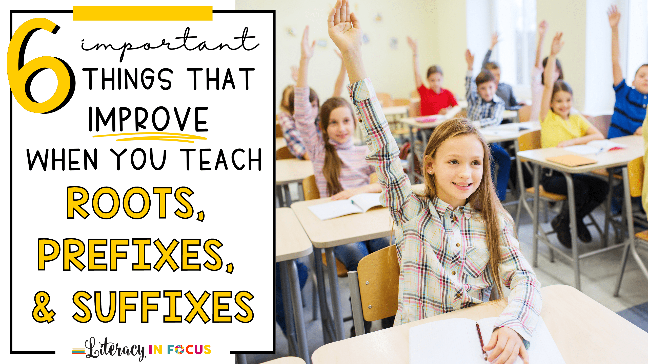 6 Things That Improve When You Teach Roots, Prefixes, and Suffixes ...