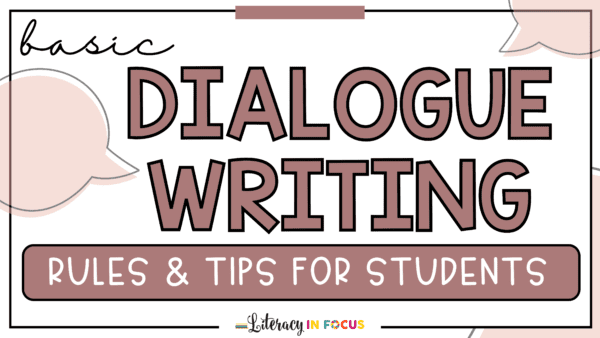 Basic Dialogue Writing | Rules and Tips for Students - Literacy In Focus