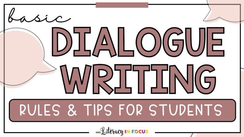 Basic Dialogue Writing | Rules and Tips for Students - Literacy In Focus