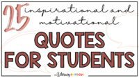25 Inspirational & Motivational Quotes for Students - Literacy In Focus
