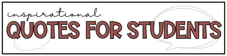 25 Inspirational & Motivational Quotes for Students - Literacy In Focus