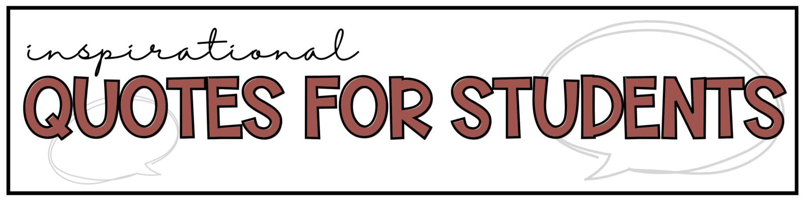 25 Inspirational & Motivational Quotes for Students - Literacy In Focus