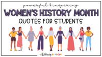 Powerful Women’s History Month Quotes & Prompts for Students - Literacy ...