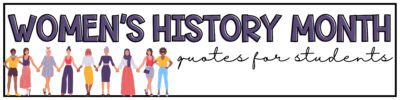 Powerful Women’s History Month Quotes & Prompts for Students - Literacy ...
