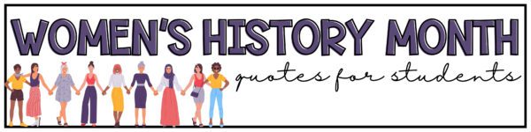 Powerful Women’s History Month Quotes & Prompts for Students - Literacy ...