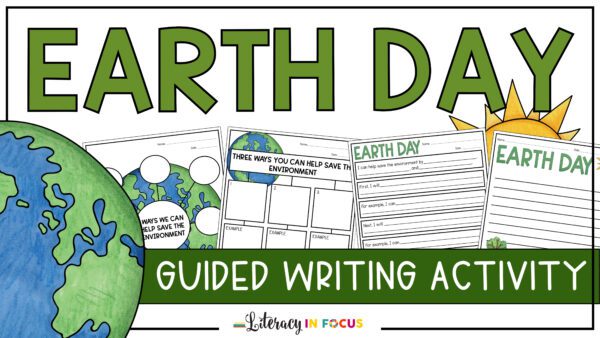 Earth Day Writing Activity for Kids - Literacy In Focus