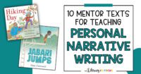 10 Narrative Writing Mentor Texts For Elementary & Middle School ...