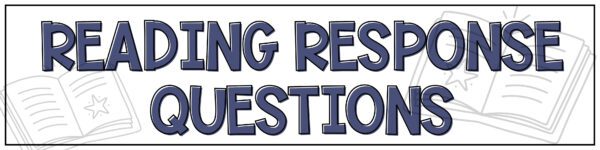 Reading Response Questions for Any Fiction Book - Literacy In Focus