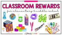 Classroom Reward Ideas for Elementary & Middle School Students ...